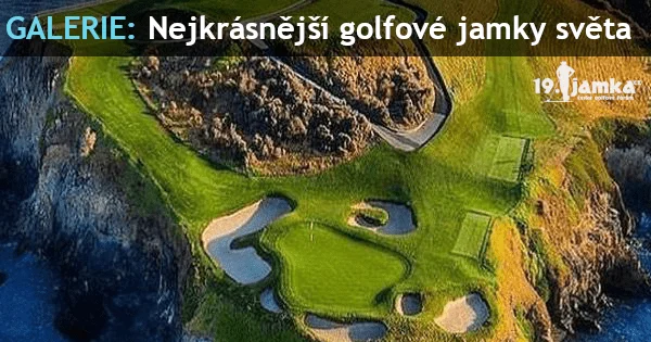 Galerie - Nejkrásnější golf. jamky světa | 19jamka.cz - české golfové fórum Galerie - Nejkrásnější golf. jamky světa | 19jamka.cz - české golfové fórum